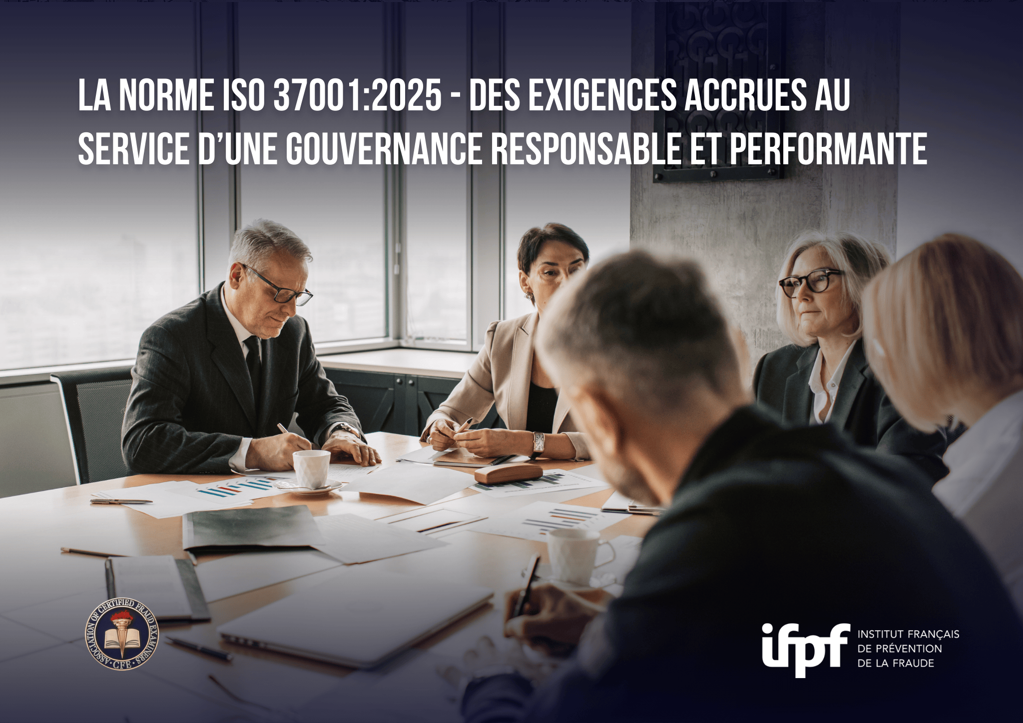 La norme ISO 37001:2025 — Des exigences accrues au service d’une gouvernance responsable et ...